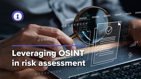 Leveraging Osint In Risk Assessment Authentic8