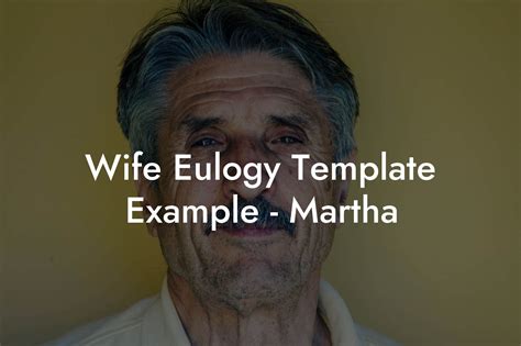 Wife Eulogy Template Example Martha Eulogy Assistant
