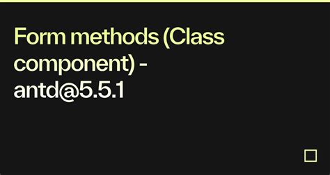 form methods class component antd 5 5 1 codesandbox