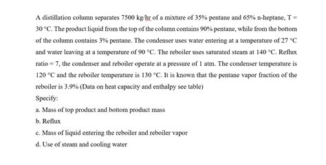 Solved A Distillation Column Separates 7500 Kg Hr Of A