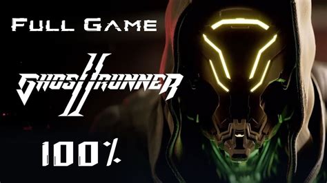 Ghostrunner 2 FULL GAME 100 No Commentary Walkthrough YouTube