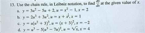Solved Use The Chain Rule In Leibniz Notation To Find Dydx Solved Use The Chain Rule In Leibniz Notation To Find Dydx