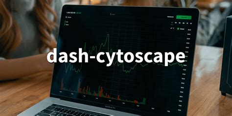 Dash Cytoscape 102 A Component Library For Dash Aimed At