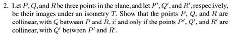 Solved 2 Let P Q And R Be Three Points In The Plane And Chegg Com