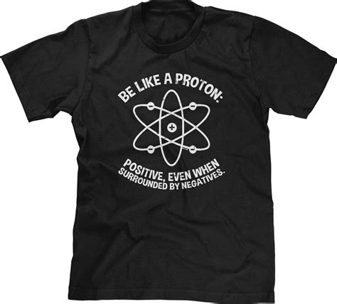 be like a proton science chemistry nerd geek inspirational meme mens