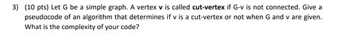 Solved Pts Let G Be A Simple Graph A Vertex V Is Chegg Com