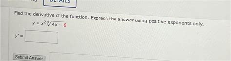Solved Find The Derivative Of The Function Express The