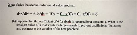 Solved 2a Solve The Second Order Initial Value Problem