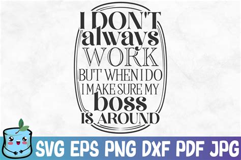 I Dont Always Work Graphic By Mintymarshmallows · Creative Fabrica