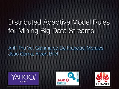 Distributed Adaptive Model Rules For Mining Big Data Streams Speaker Deck