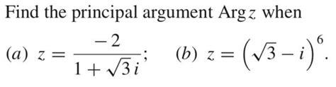 Solved Find The Principal Argument Argz When A Z 1 3i2 Chegg Com