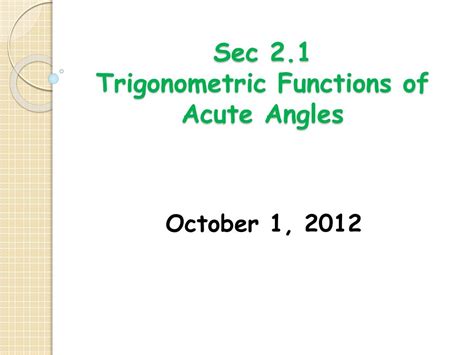 Ppt Sec 2 1 Trigonometric Functions Of Acute Angles Powerpoint Presentation Id 6287400
