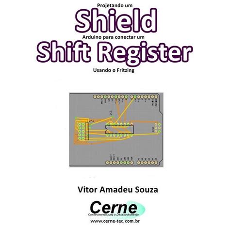 Projetando Um Shield Arduino Para Conectar Um Shift Register Usando O