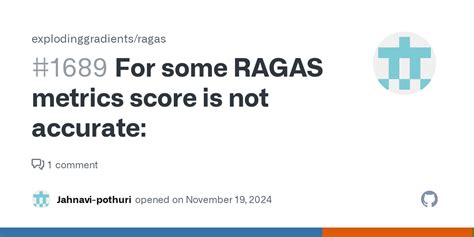 For Some Ragas Metrics Score Is Not Accurate · Issue 1689 · Explodinggradientsragas · Github