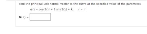 solved r t cos 3t i 2sin 3t j k t π n π