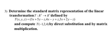 Solved 3 Determine The Standard Matrix Representation Of