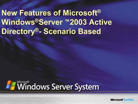 ppt new features of microsoft windows server 2003 active directory