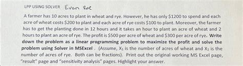 Solved Lpp Using Solver Evan Rol A Farmer Has 10 Acres To