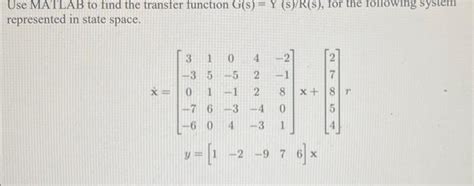 Solved Use MATLAB To Find The Transfer Function Chegg