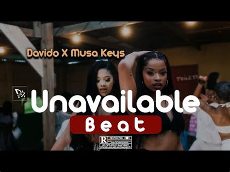 Davido UNAVAILABLE Beat Instrumental Feat Musa Keys Prod By