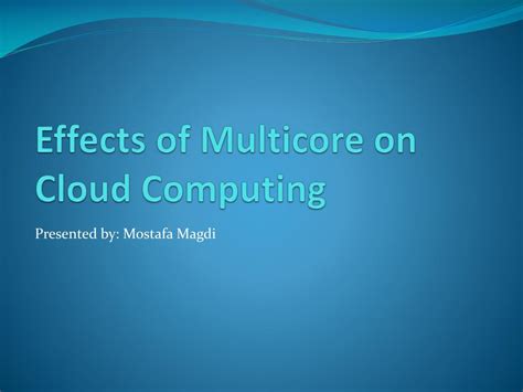 Ppt Effects Of Multicore On Cloud Computing Powerpoint Presentation
