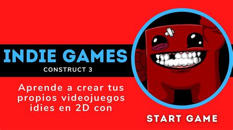 Clase Demostración Del Curso Indie Games Con Construct 3 De Start Game Indie Games Construct 3