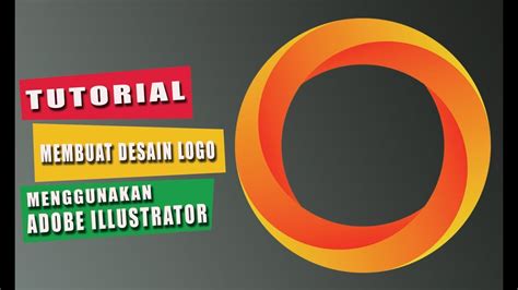ADOBE ILLUSTRATOR TUTORIALS Cara Cepat Membuat Desain Logo Keren