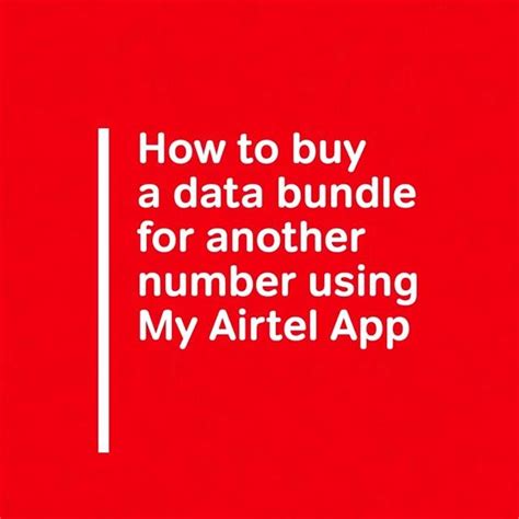 How To Buy A Data Bundle For Another Number Using My Airtel App Buy A