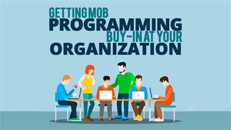 Getting Mob Programming Buy In At Your Organization Simple Programmer