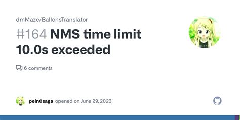 nms time limit 10 0s exceeded · issue 164 · dmmaze ballonstranslator