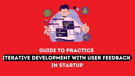 Guide Iterative Development With User Feedback For Startups