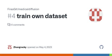 Train Own Dataset · Issue 4 · Firasgitmedicaldiffusion · Github
