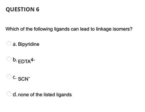 Solved Which Of The Following Ligands Can Lead To Linkage