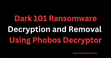 Dark 101 Ransomware Decryption And Removal Using Phobos Decryptor Phobos Decryptor