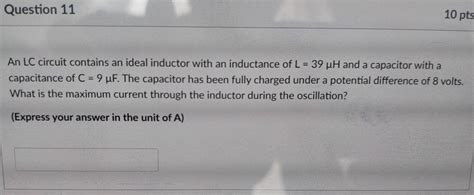 [solved] An Lc Circuit Contains An Ideal Inductor With