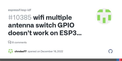 Wifi Multiple Antenna Switch Gpio Doesnt Work On Esp32 S3 Idfgh 8972