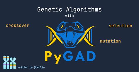 Genetic Algorithms With Pygad Selection Crossover Mutation