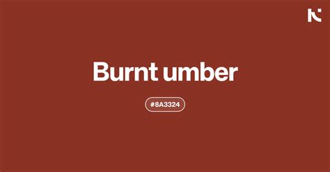 Burnt Umber Color Meaning Hex Code Palettes Images