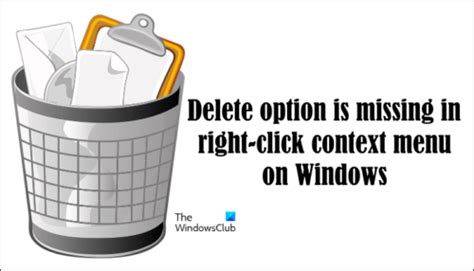 Delete Option Missing In Context Menu Of Windows 1110
