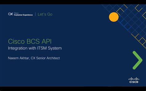 CX Cisco BCS API Integration With ITSM System Cisco Video Portal