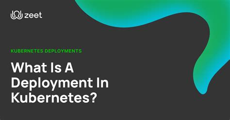 What Is Deployment In Kubernetes Simple Guide Zeet Co