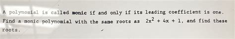 Solved A Polynomial Is Called Monic If And Only If Its Chegg Com