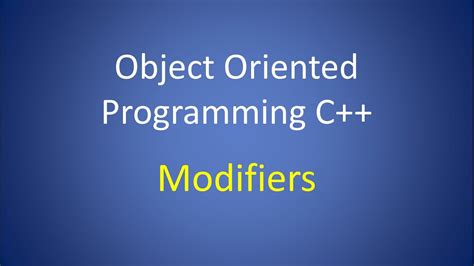 Object Oriented Programming C Lesson 8 Modifiers Youtube
