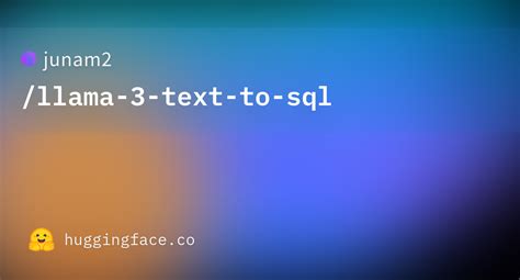 Junam2llama 3 Text To Sql · Hugging Face