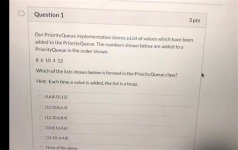 Solved Question 1 3 Pts Our Priority Queue Implementation