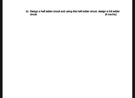 Solved Design A Half Adder Circuit And Using This Half Adder Circuit