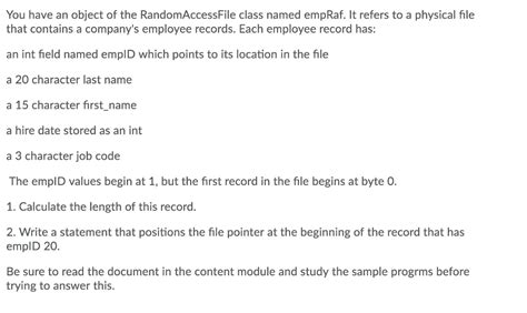 Solved You Have An Object Of The Randomaccessfile Class