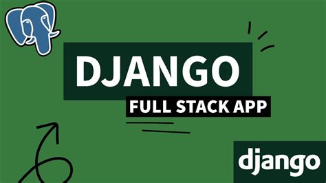 Build A Full Stack Django App With Postgresdb Django Beginners Tutorial Youtube