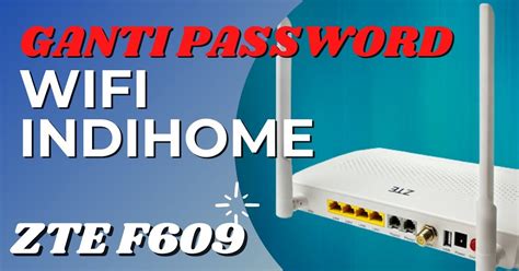 Zte F609 Default Password Zte Zxhn F609 Router How To Factory Reset Zte Passwords Valid As