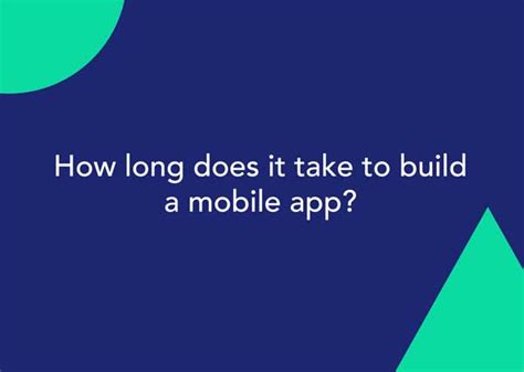 How Long Does It Take To Build A Mobile App